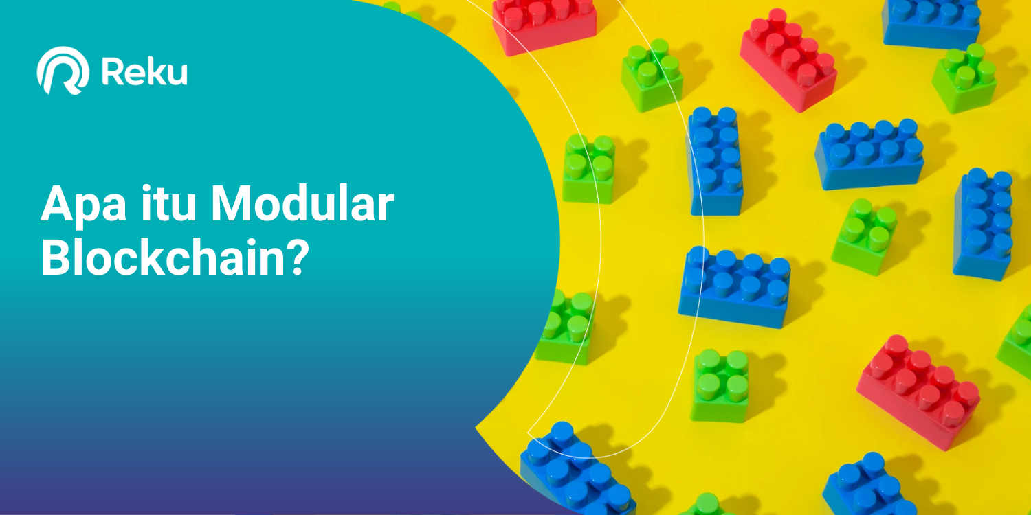 Apa itu Modular Blockchain? - Reku Reku Kampus