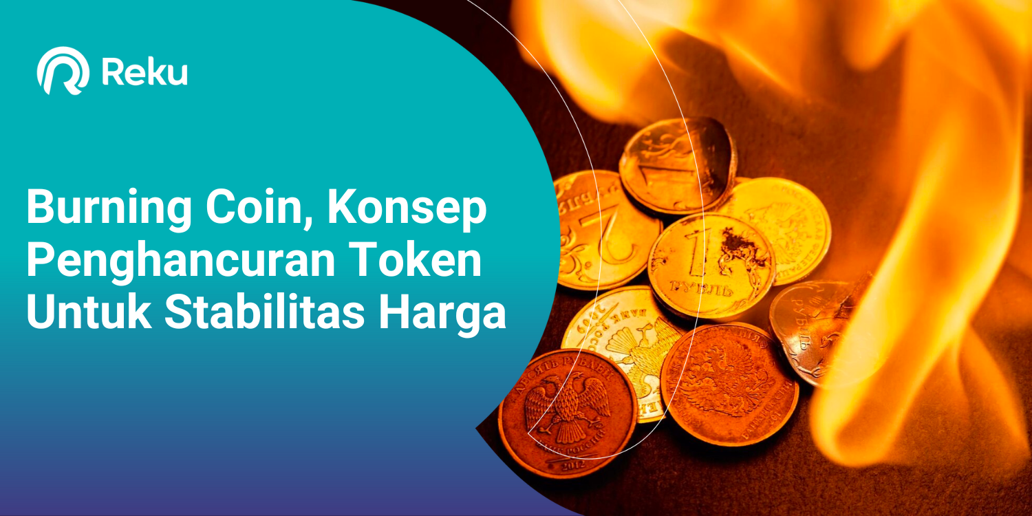Burning Coin, Konsep Penghancuran Token Untuk Stabilitas Harga