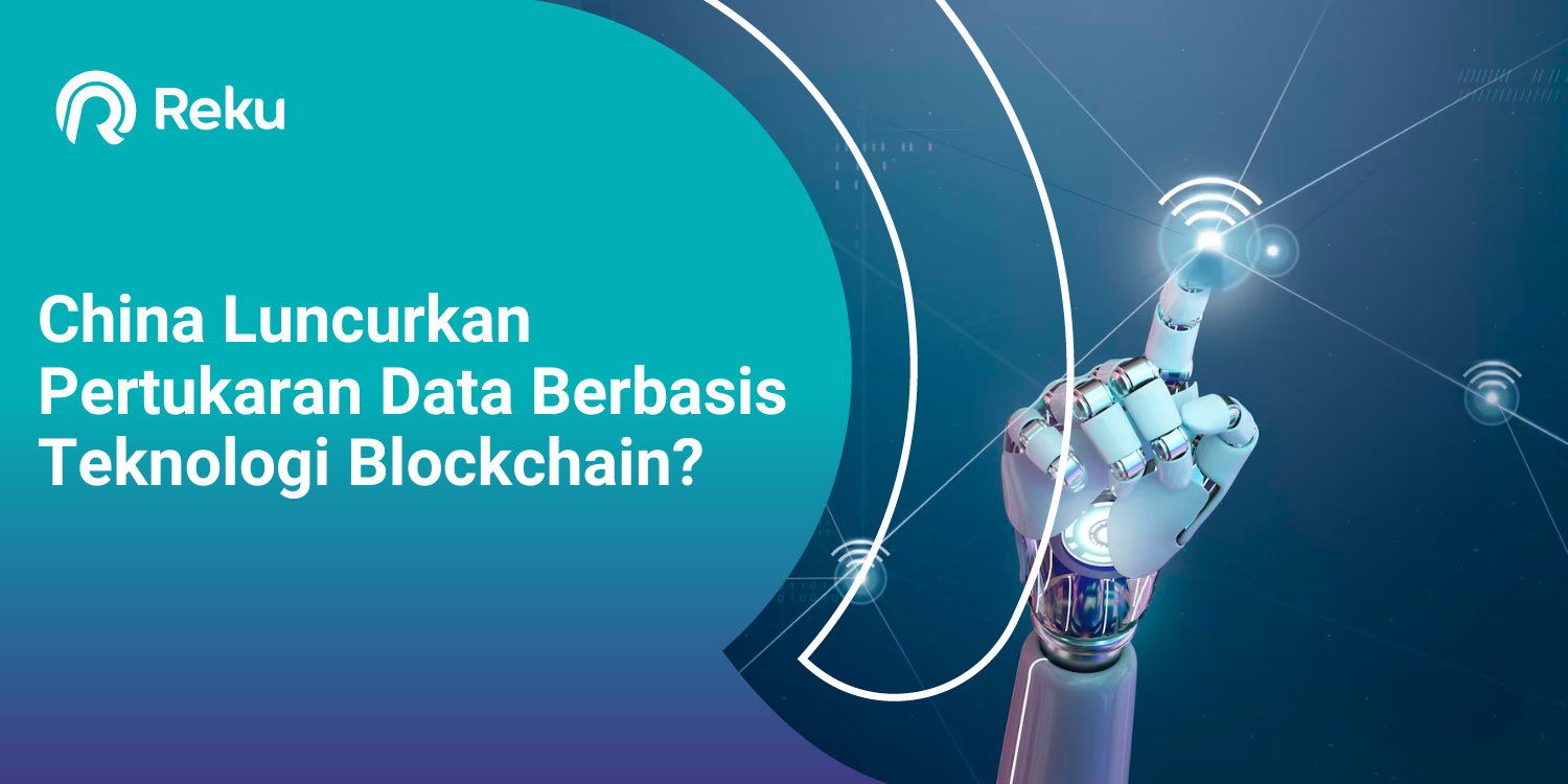 China Luncurkan Pertukaran Data Berbasis Teknologi Blockchain?