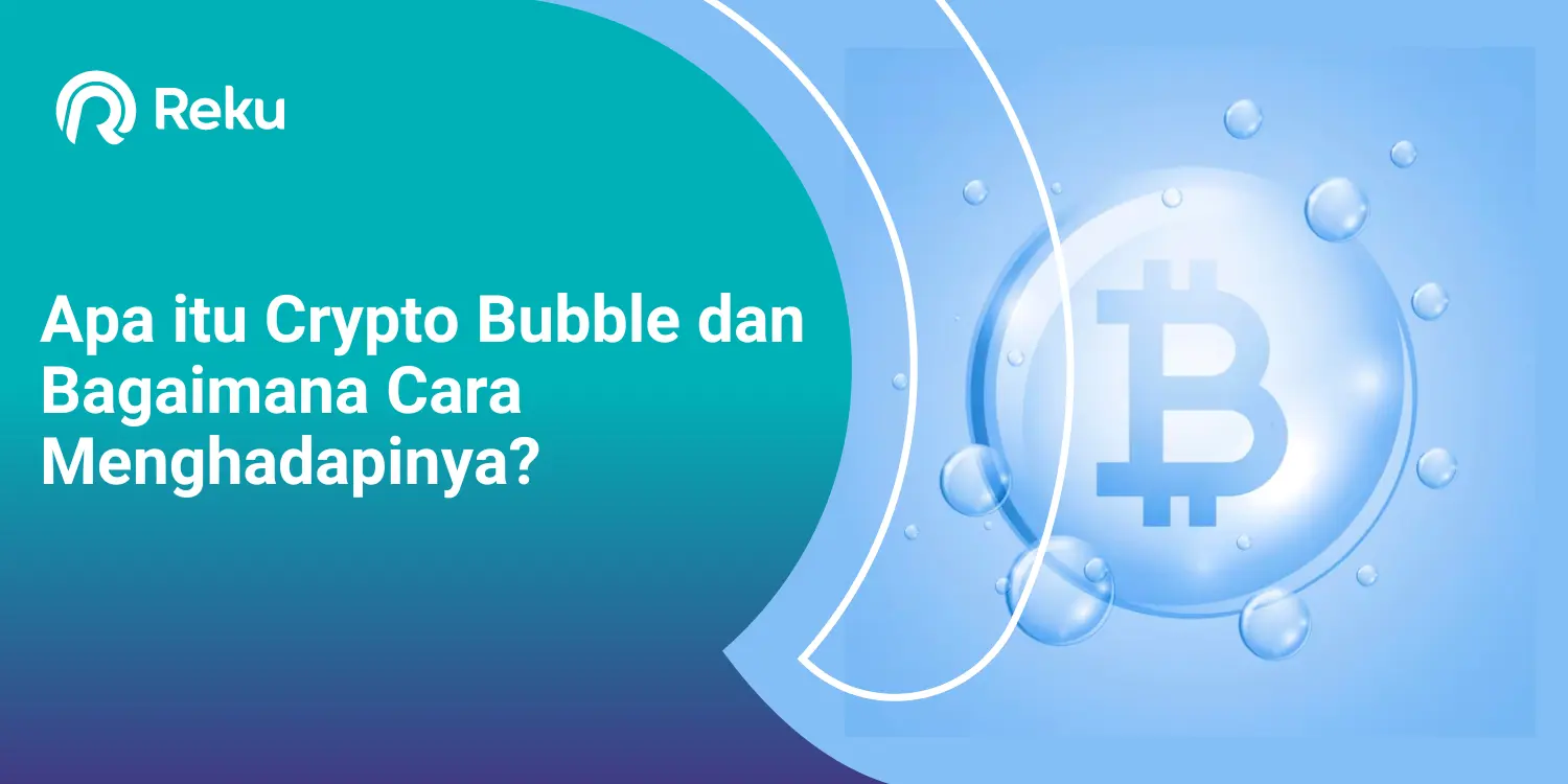 Apa itu Crypto Bubble? Ini Cara Menghadapinya!