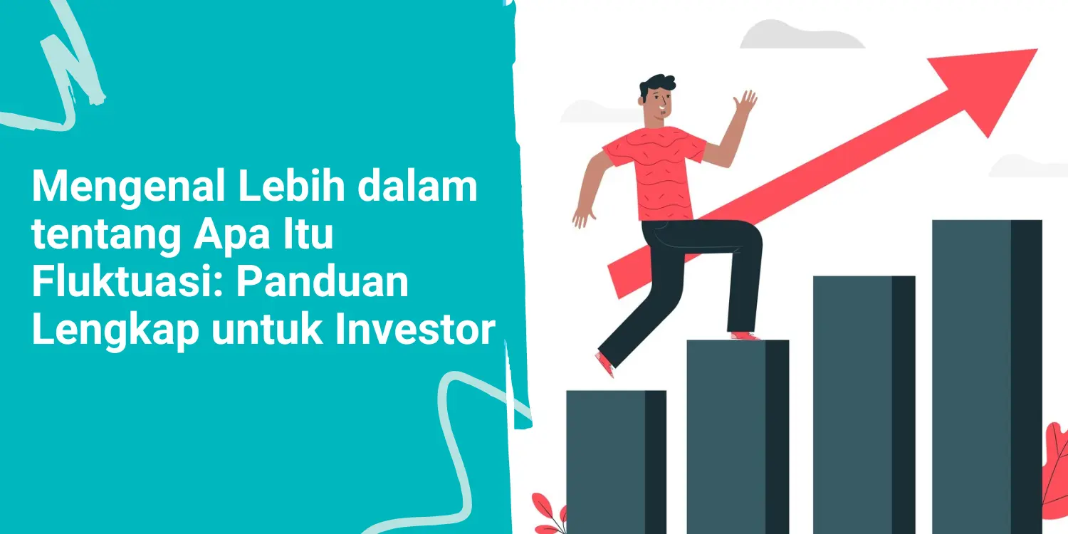 Mengenal Lebih dalam tentang Apa Itu Fluktuasi: Panduan Lengkap untuk ...