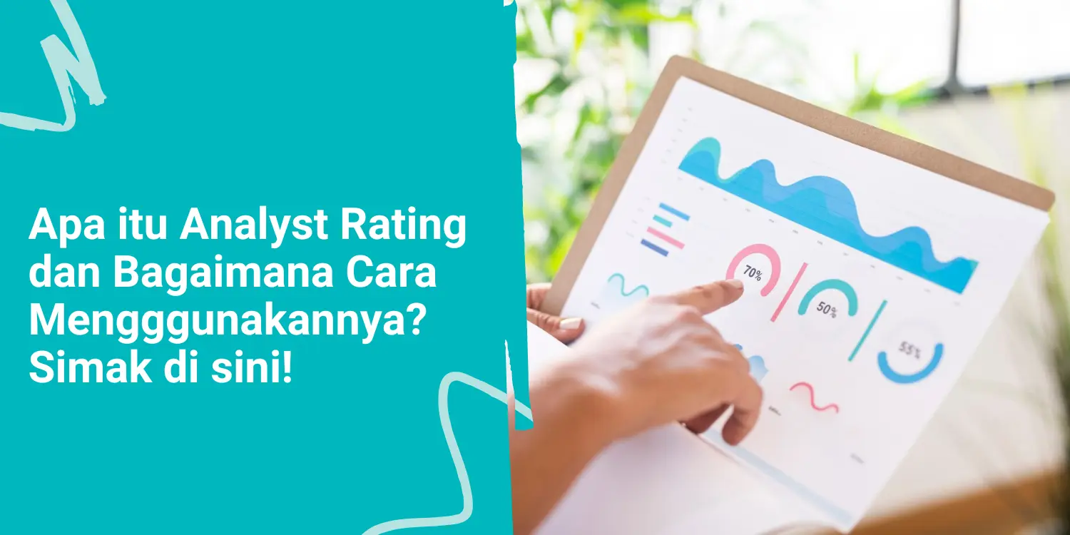 Apa itu Analyst Rating dan Bagaimana Cara Mengggunakannya? Simak di sini!