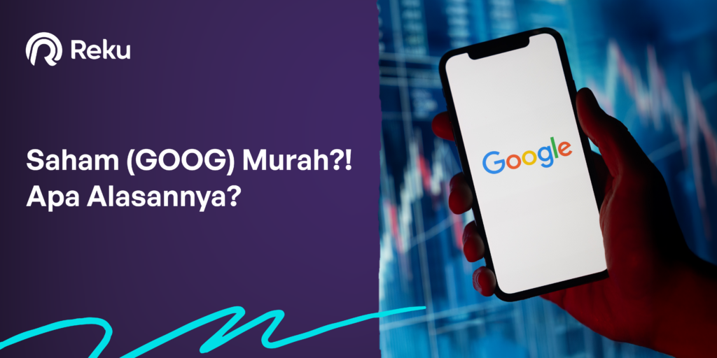 Saham Google (GOOG) Murah!? Apa Alasannya!