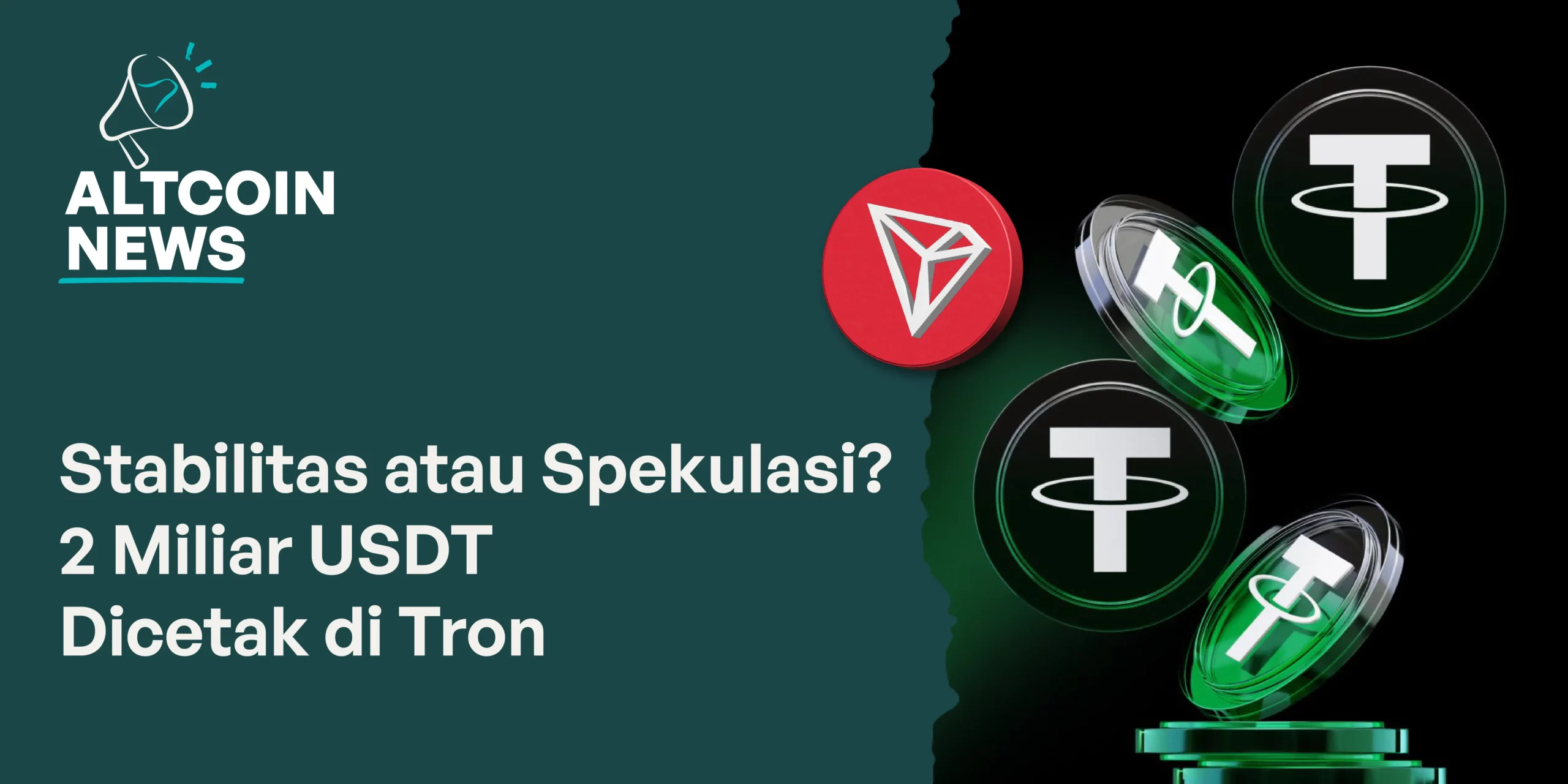 Stabilitas atau Spekulasi? 2 Miliar USDT Dicetak di Tron