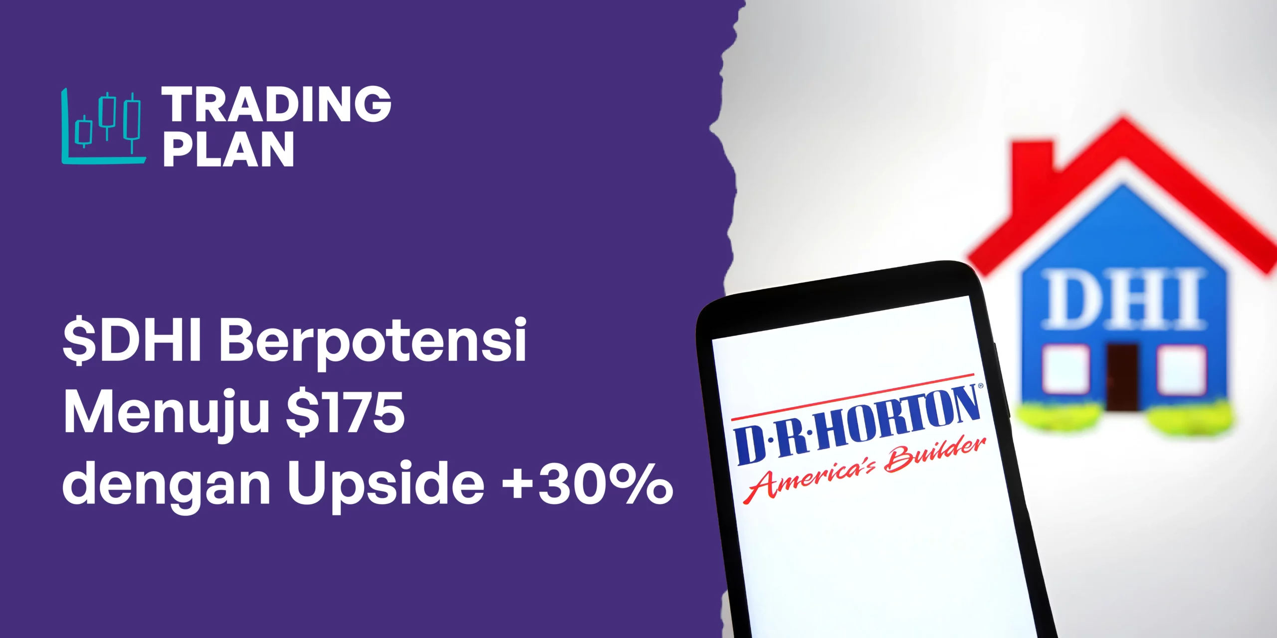 Trading Plan $DHI: Berpotensi Menuju $175 dengan Upside +30% dari Zona ...