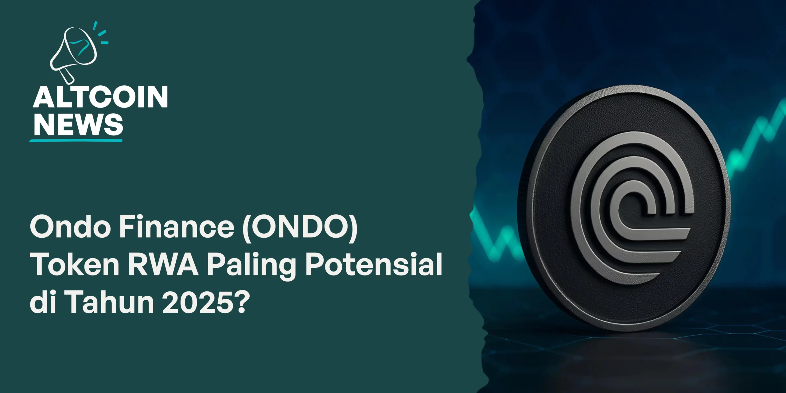 Ondo Finance (ONDO) Token RWA Paling Potensial di Tahun 2025?