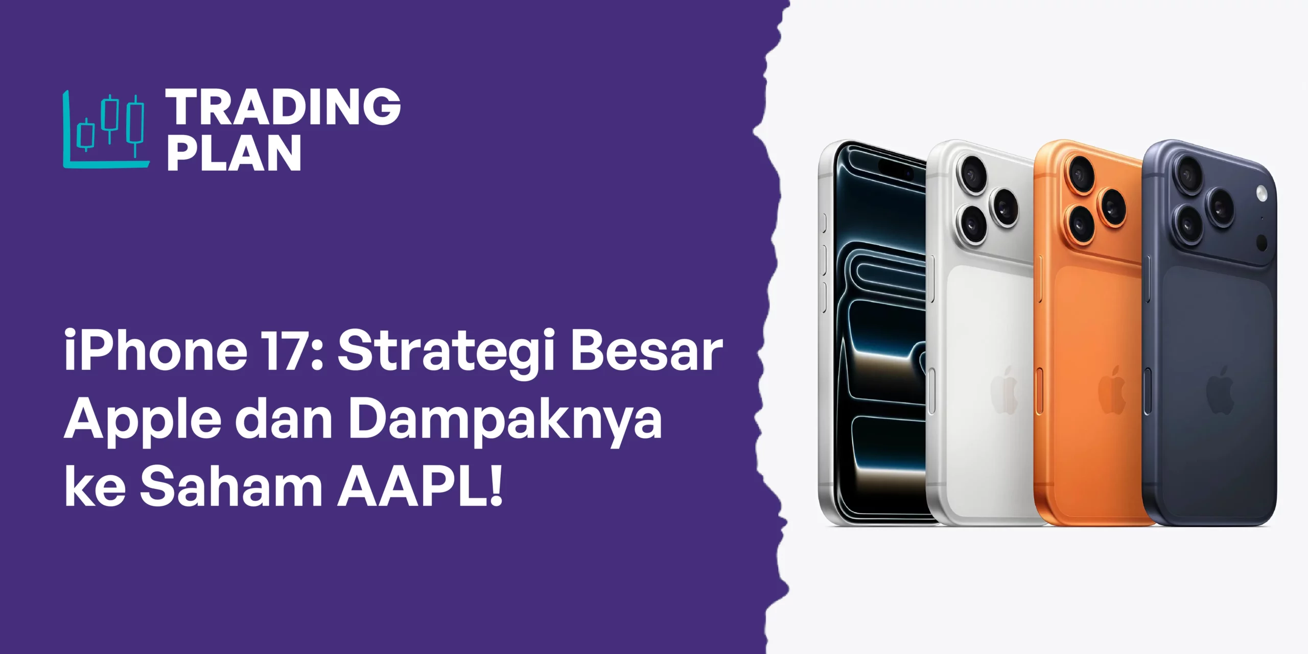 iPhone 17: Strategi Besar Apple dan Dampaknya ke Saham AAPL!