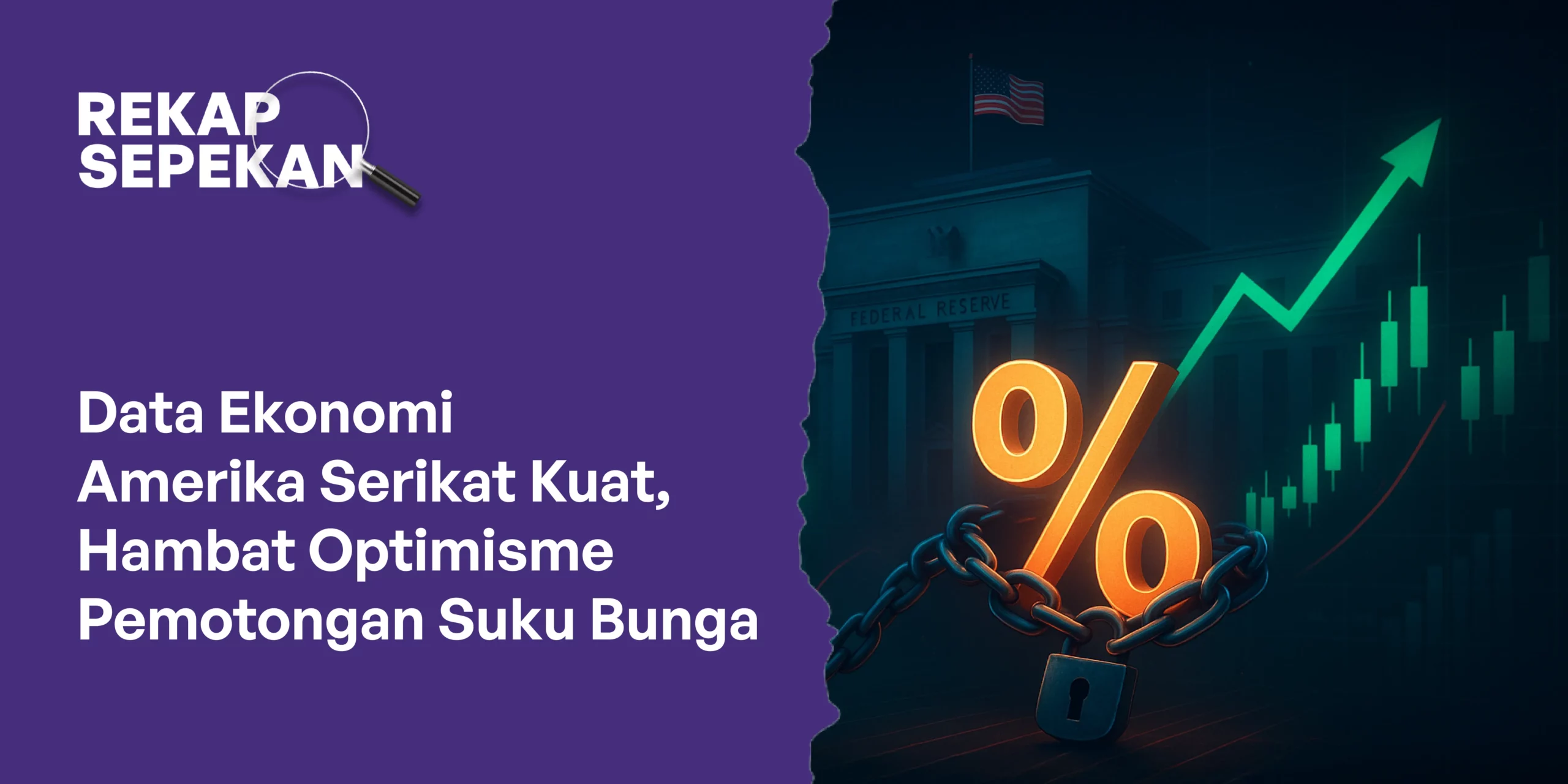 Data Ekonomi Amerika Serikat Kuat, Hambat Optimisme Pemotongan Suku Bunga