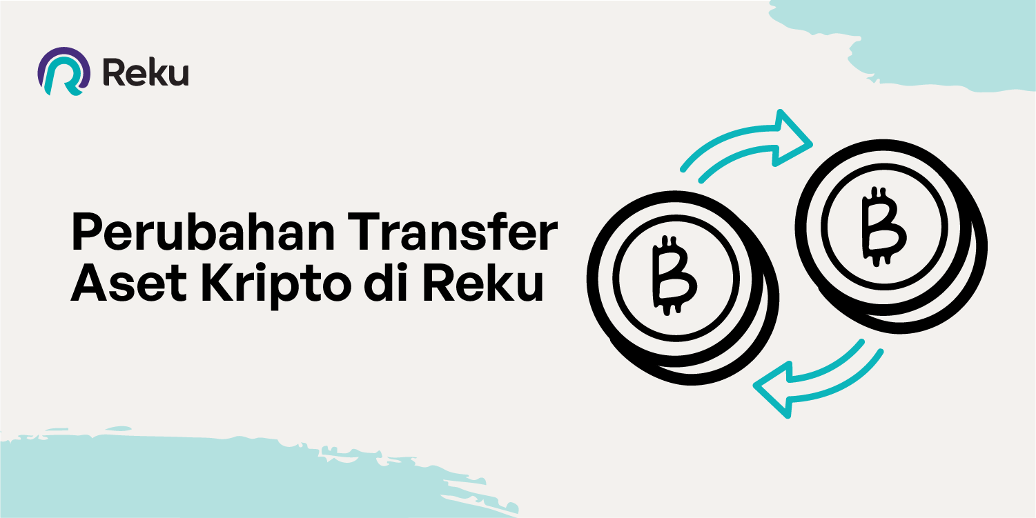 Info Perubahan Transfer Aset Kripto di Reku 💡